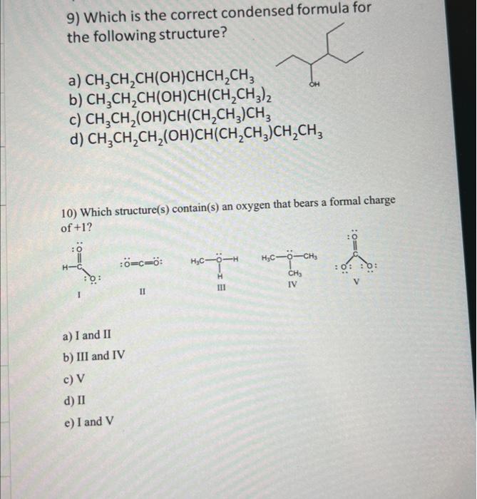 Solved 9) Which is the correct condensed formula for the | Chegg.com