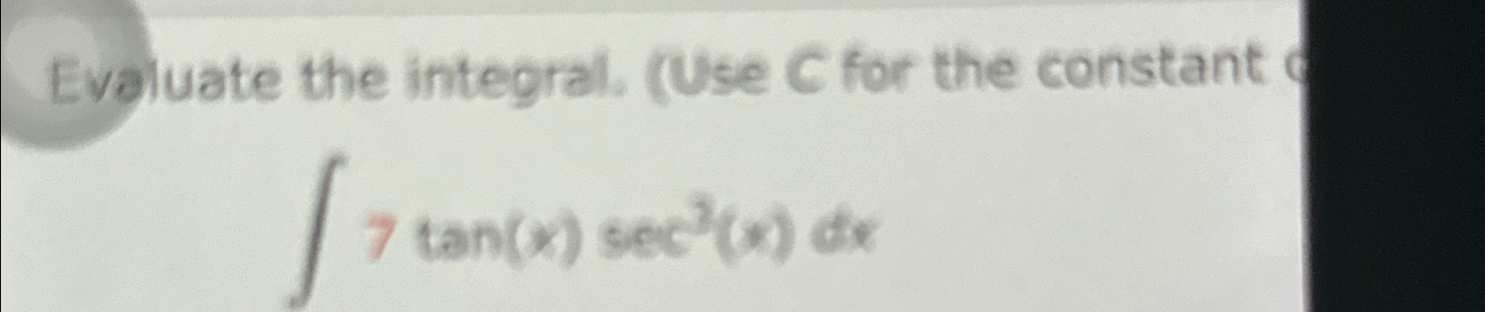 Solved Evaluate the integral. (Use C for the | Chegg.com