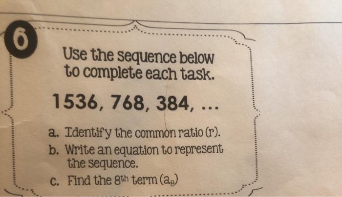 Solved 6 Use the sequence below to complete each task. 1536, | Chegg.com