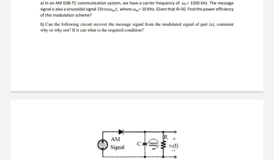 Solved a) In an AM DSB-TC communication system, we have a | Chegg.com