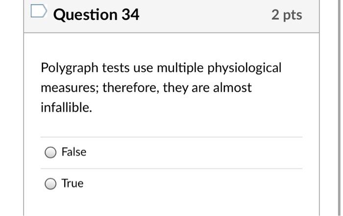 Solved Question 34 2 pts Polygraph tests use multiple | Chegg.com