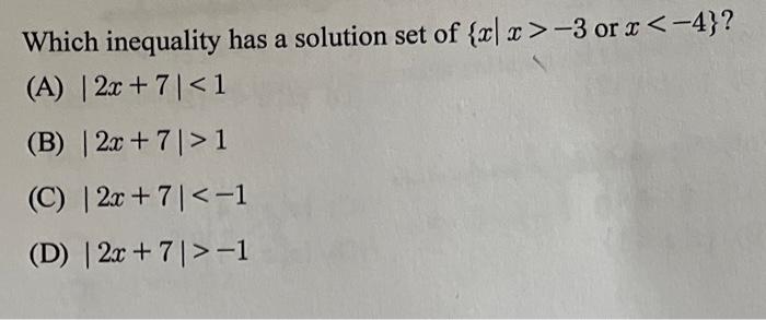 Solved Which inequality has a solution set of {x∣x>−3 or | Chegg.com