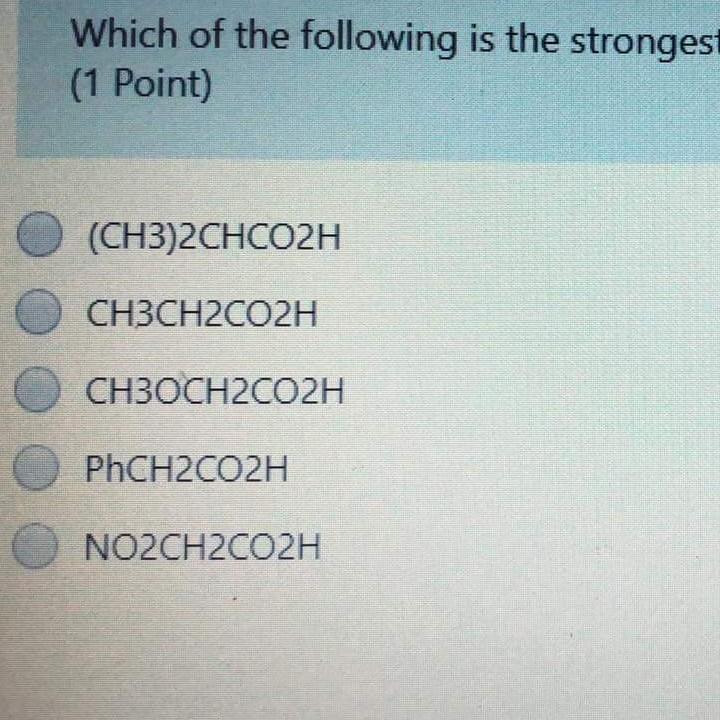 Solved Which of the following is the strongest (1 Point) | Chegg.com