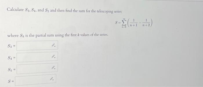 Solved Calculate S3,S4, and S5 and then find the sum for the | Chegg.com