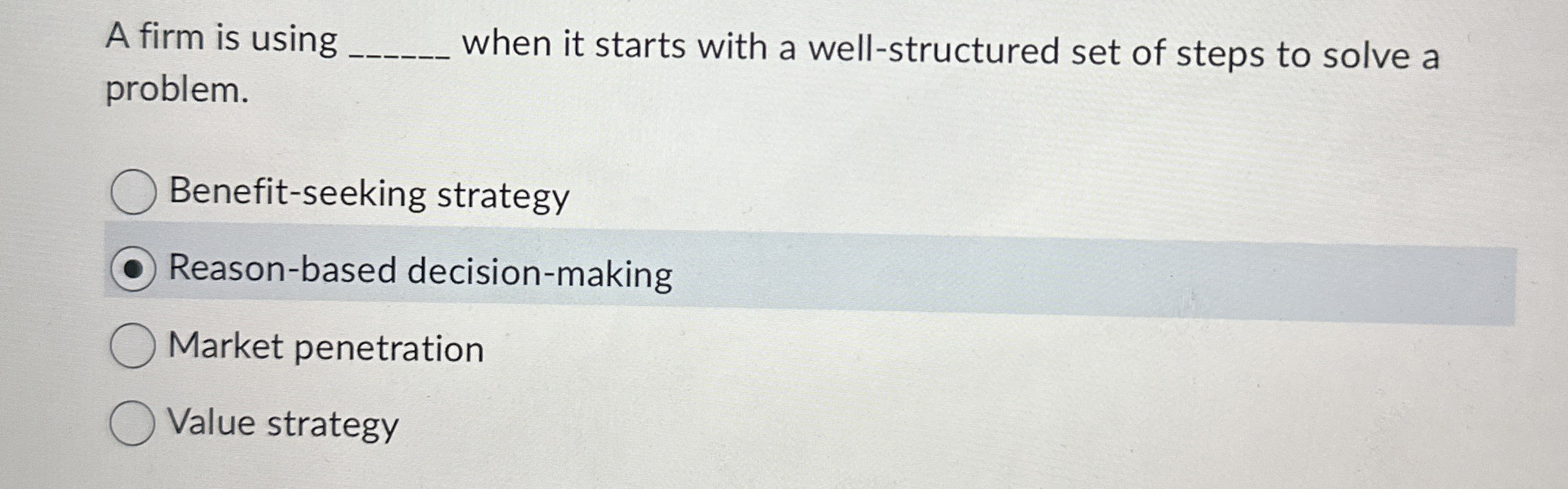 Solved A firm is usingwhen it starts with a well-structured | Chegg.com