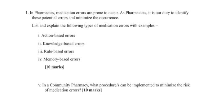 Solved 1. In Pharmacies, medication errors are prone to | Chegg.com