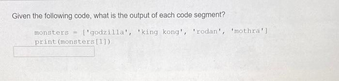 Solved Given the following code, what is the output of each | Chegg.com