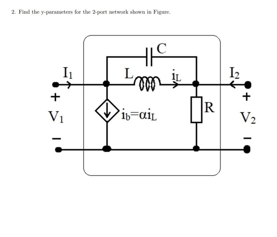Solved 2. Find the y-parameters for the 2-port network shown | Chegg.com