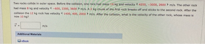 Solved Two rocks collide in outer space. Before the | Chegg.com