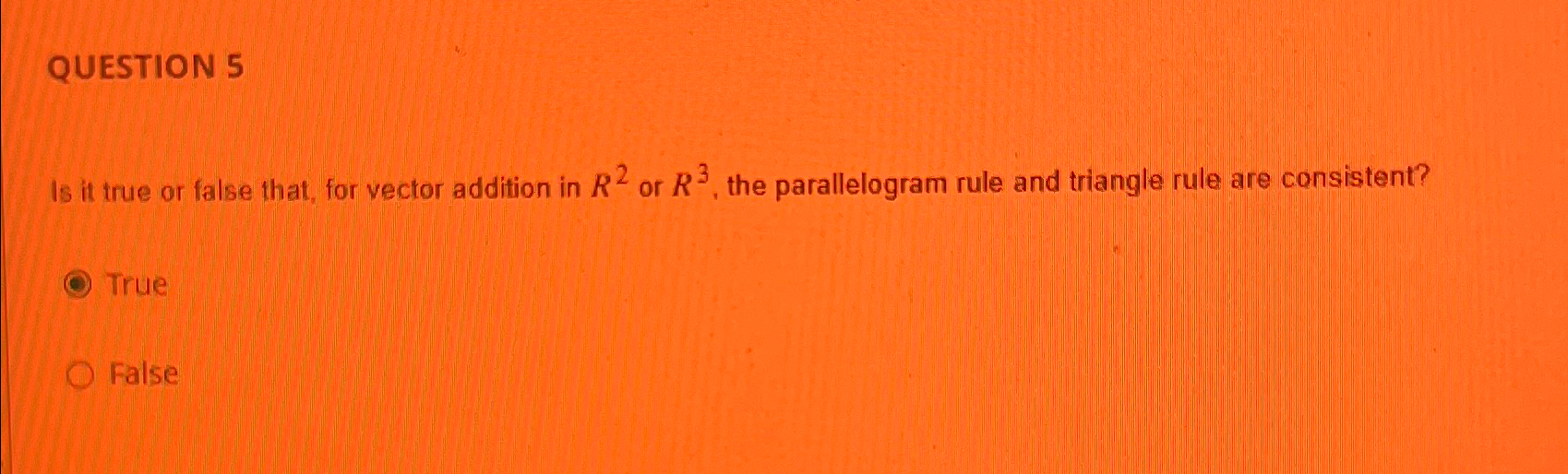 Solved QUESTION 5Is it true or false that, for vector | Chegg.com