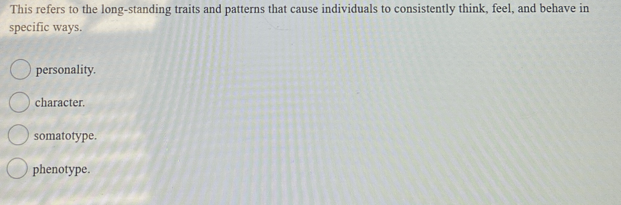 Solved This refers to the long-standing traits and patterns | Chegg.com