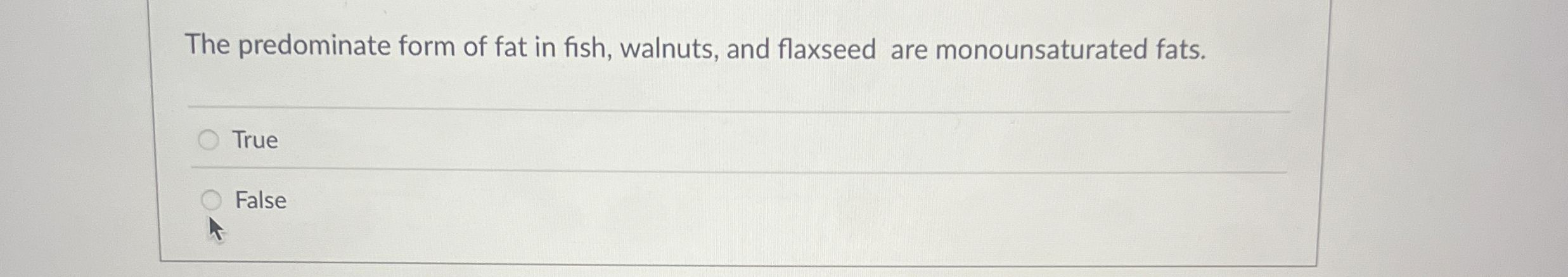 Solved The predominate form of fat in fish, walnuts, and | Chegg.com