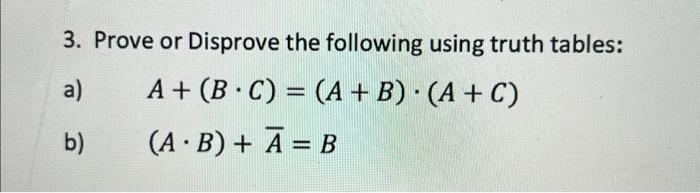 Solved 3. Prove or Disprove the following using truth | Chegg.com