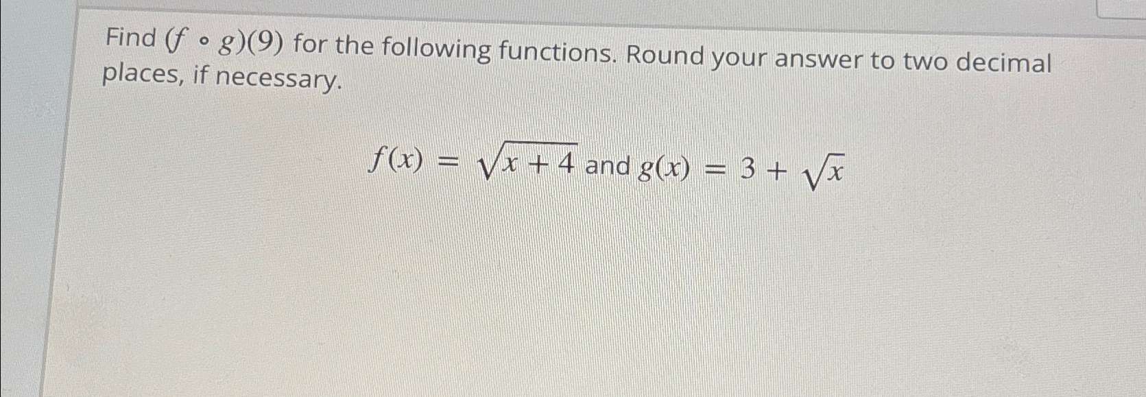 Solved Find (f@g)(9) ﻿for the following functions. Round | Chegg.com