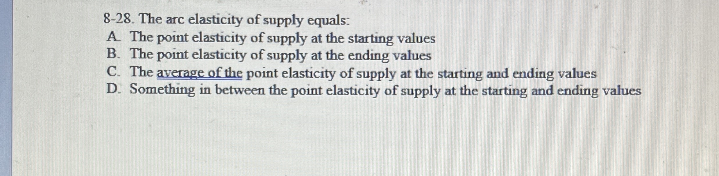 Solved 8-28. ﻿The arc elasticity of supply equals:A. ﻿The | Chegg.com