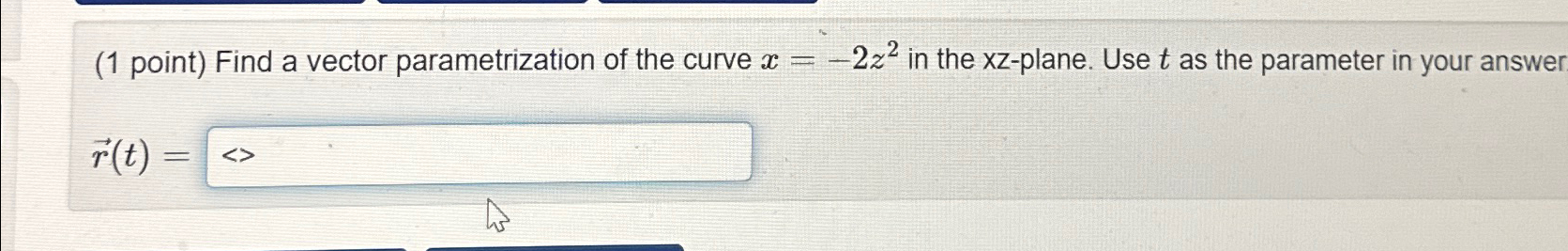 Solved 1 ﻿point ﻿find A Vector Parametrization Of The