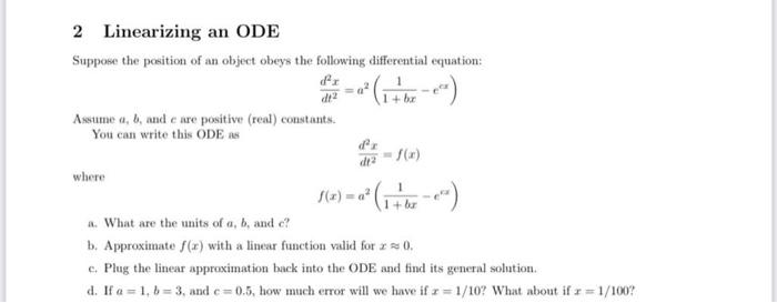 Solved 2 Linearizing an ODE Suppose the position of an | Chegg.com