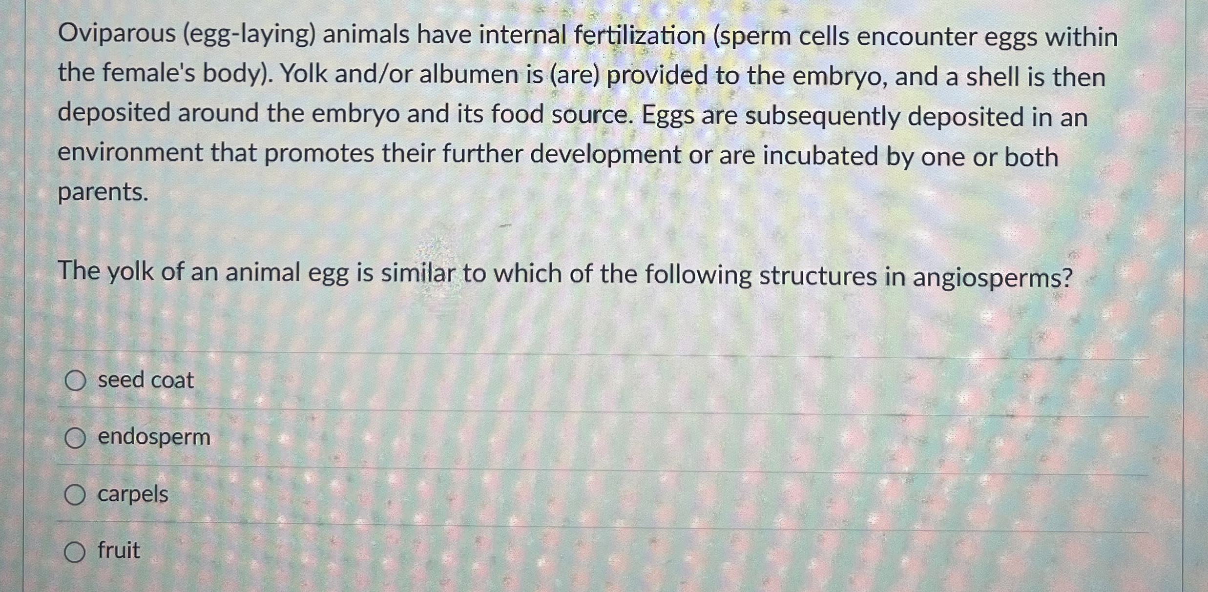 Solved Oviparous (egg-laying) ﻿animals have internal | Chegg.com