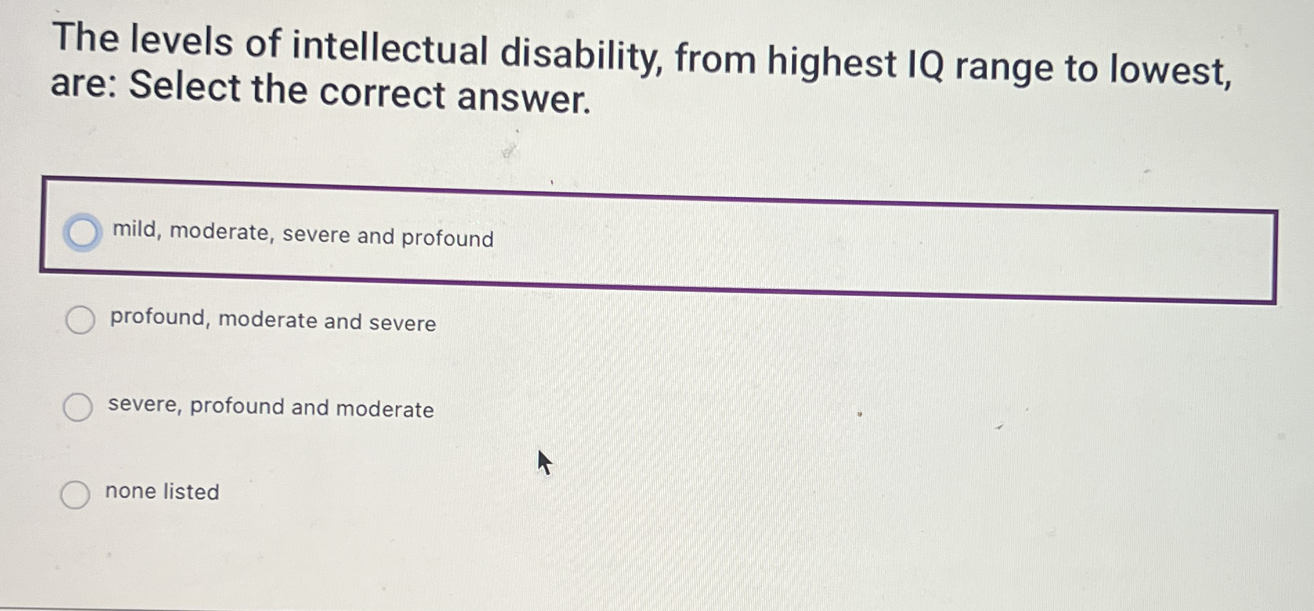 Solved The levels of intellectual disability, from highest | Chegg.com