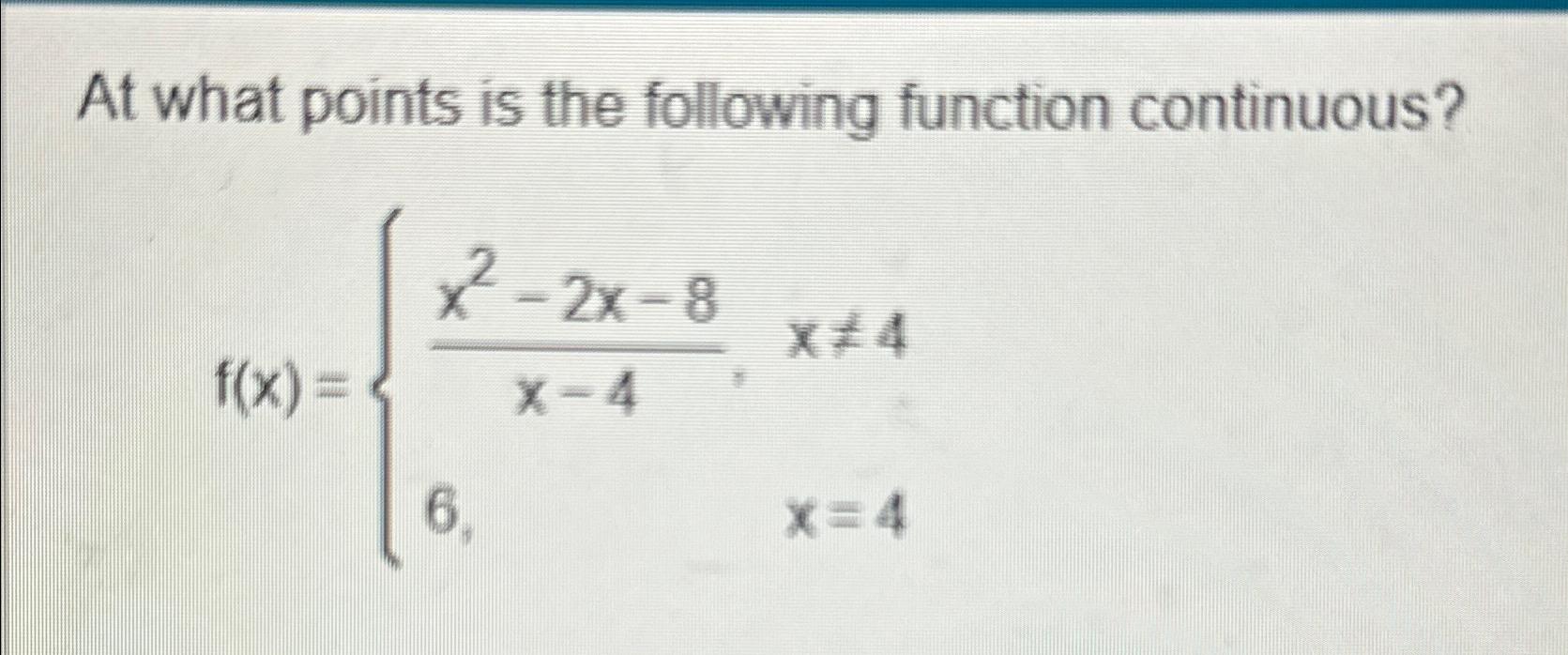 Solved At what points is the following function | Chegg.com