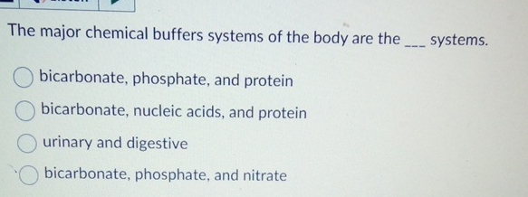 Solved The major chemical buffers systems of the body are | Chegg.com