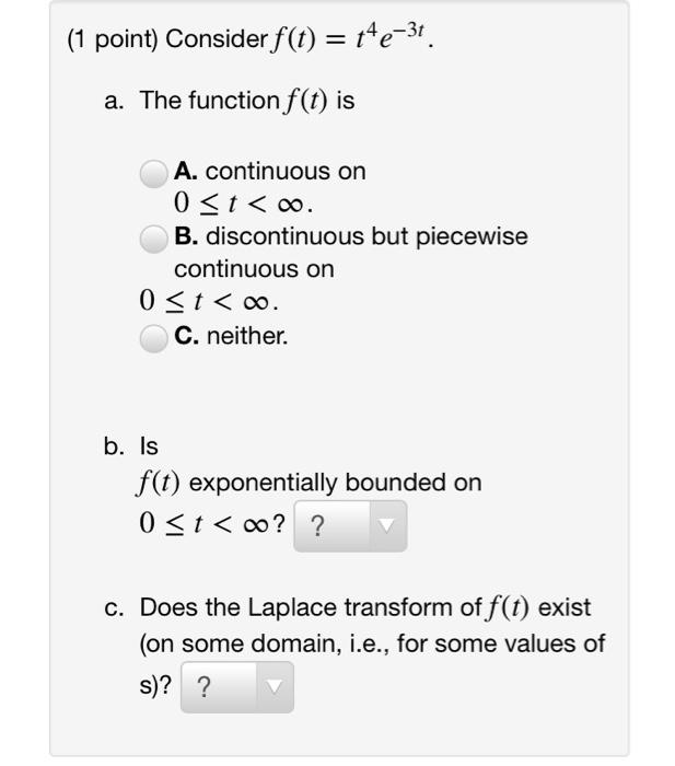 Solved (1 point) Consider f(t) = 14e-3t. a. The function | Chegg.com
