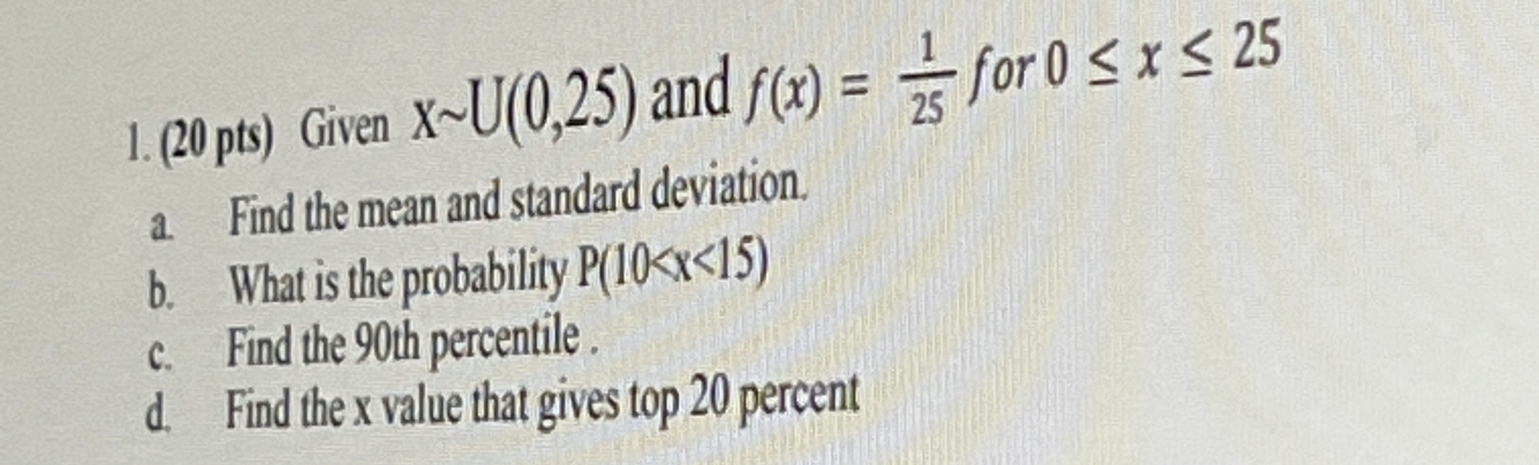Solved 20 ﻿pts) ﻿Given x∼U(0,25) ﻿and f(x)=125 ﻿for | Chegg.com