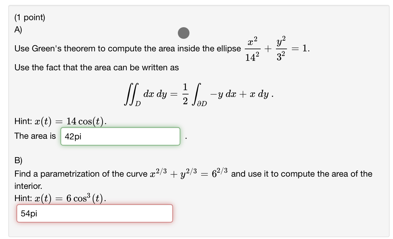 Solved (1 ﻿point)A)Use Green's theorem to compute the area | Chegg.com