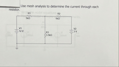 Solved Use mesh analysis to determine the current through | Chegg.com