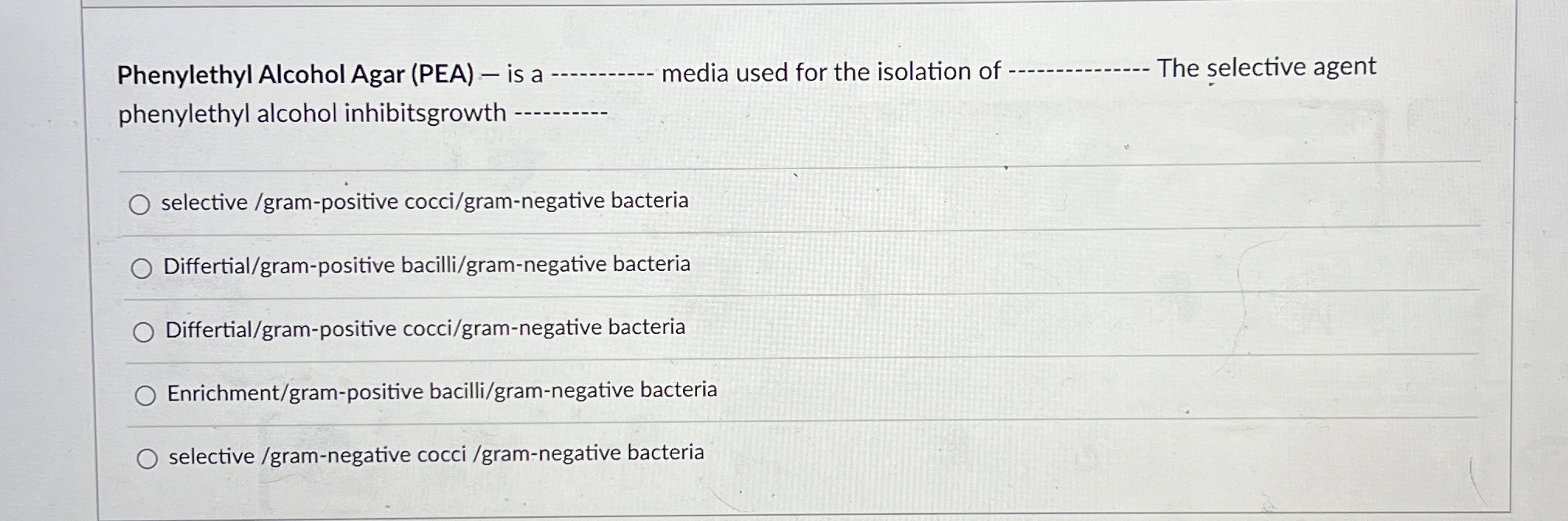 Solved Phenylethyl Alcohol Agar (PEA) - ﻿is c media used for | Chegg.com