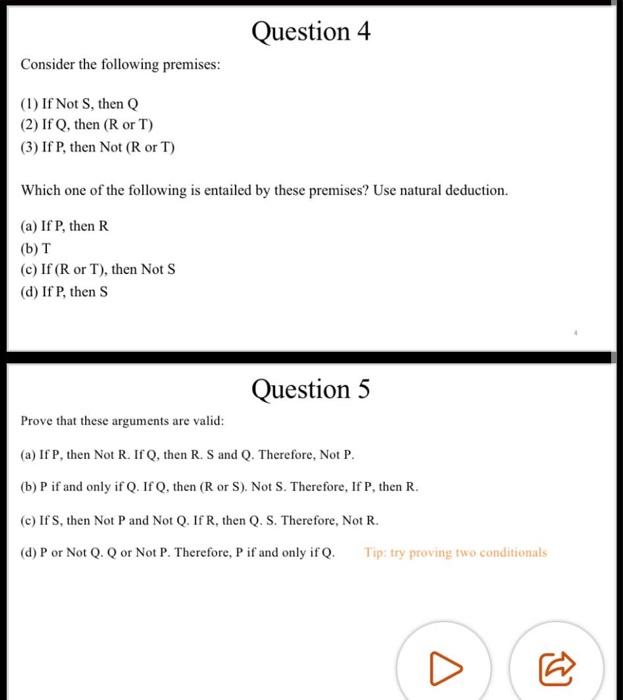 Consider the following premises: (1) If Not S, then Q | Chegg.com