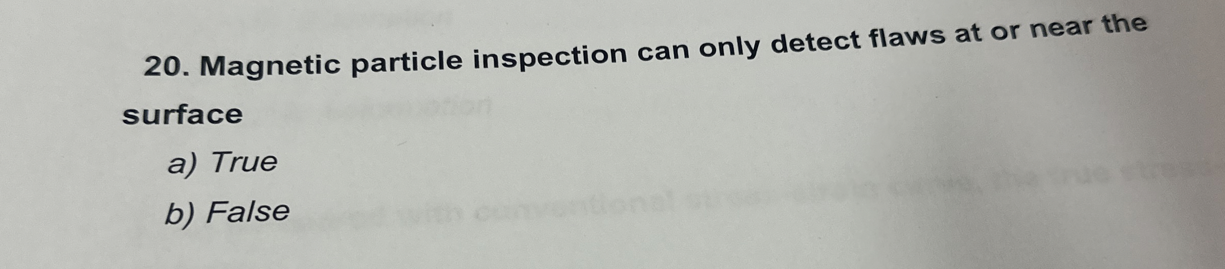 Solved Magnetic particle inspection can only detect flaws at | Chegg.com