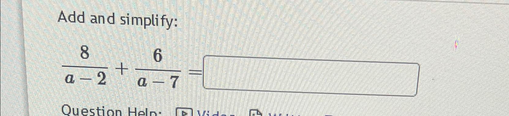 Solved Add and simplify:8a-2+6a-7= | Chegg.com