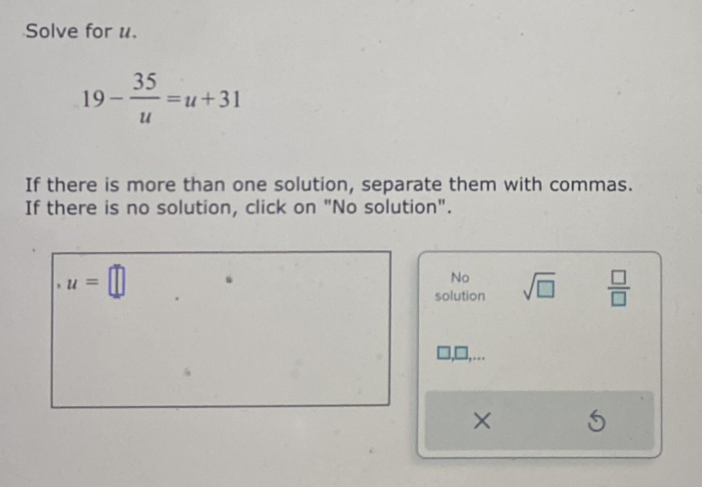 Solved Solve for u.19-35u=u+31If there is more than one | Chegg.com