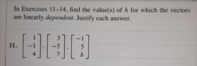 Solved In Exercises 11-14, ﻿find the value(s) ﻿of h ﻿for | Chegg.com