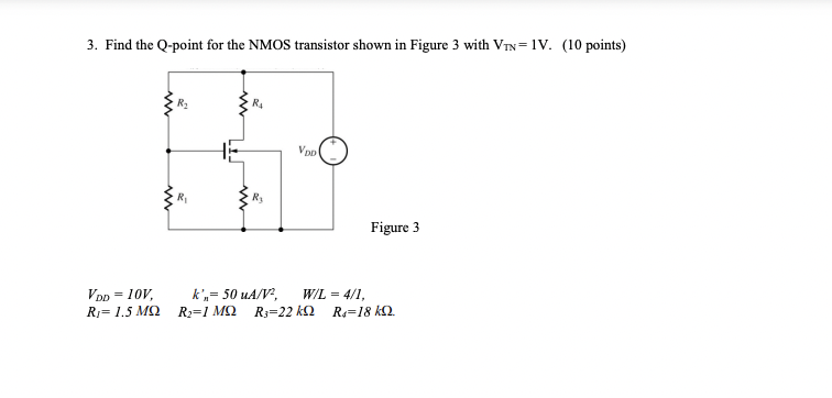 Solved Find the Q-point for the NMOS transistor shown in | Chegg.com