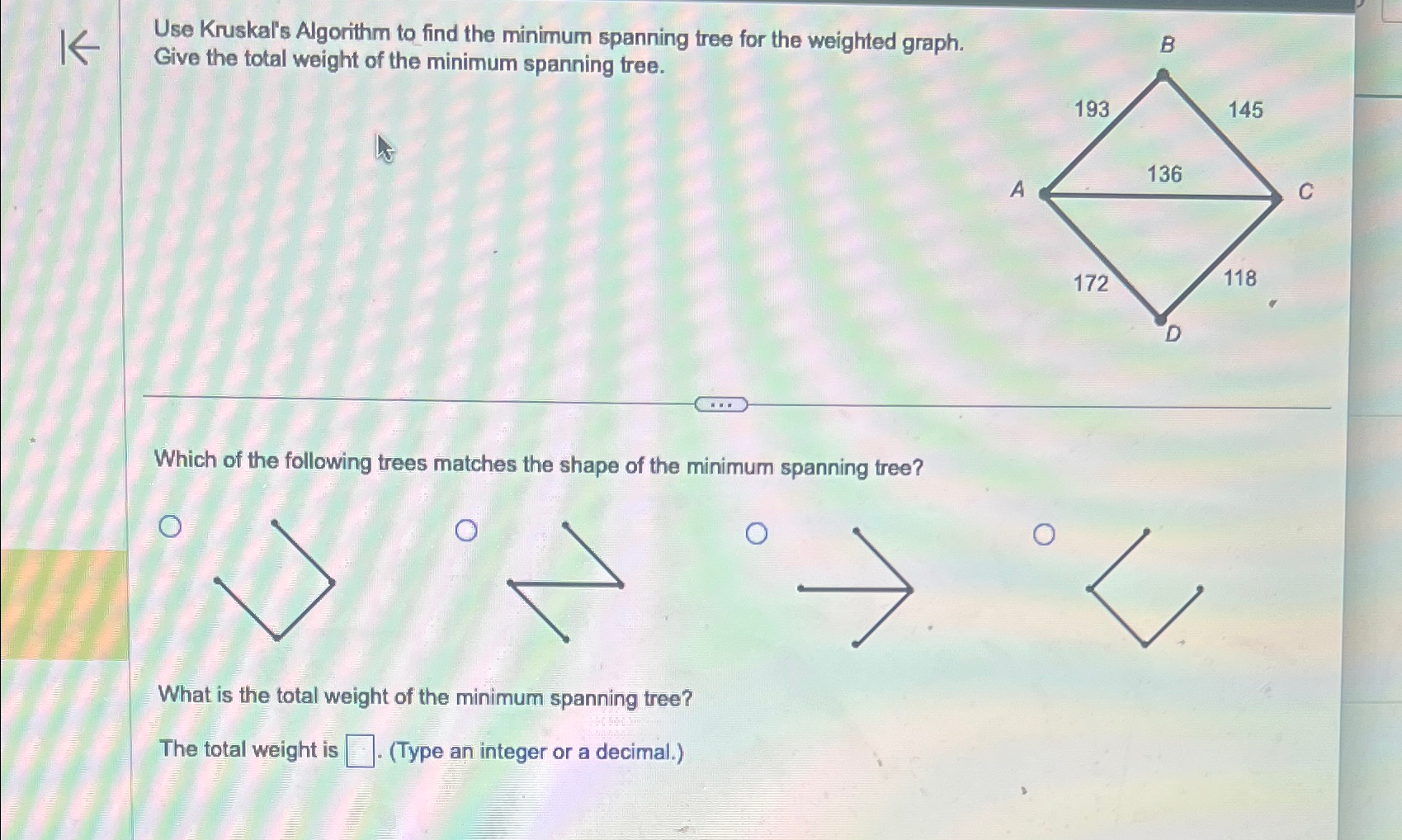 Solved Use Kruskal's Algorithm to find the minimum spanning | Chegg.com