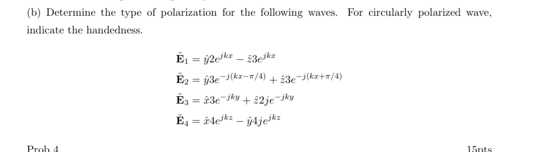 Solved (b) ﻿Determine the type of polarization for the | Chegg.com
