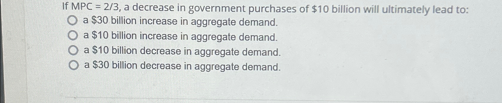 Solved If MPC =23, ﻿a decrease in government purchases of | Chegg.com