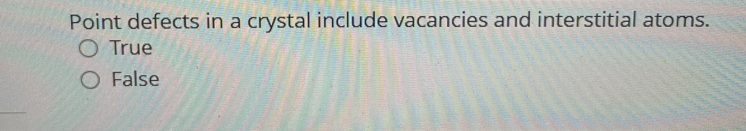 Solved Point defects in a crystal include vacancies and | Chegg.com