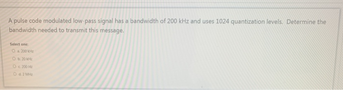 Solved A pulse code modulated low-pass signal has a | Chegg.com