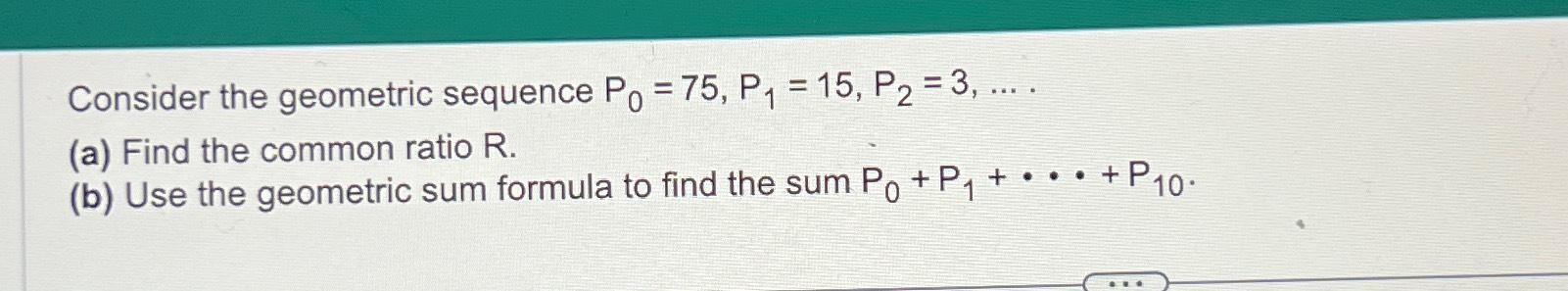 Solved Consider the geometric sequence | Chegg.com
