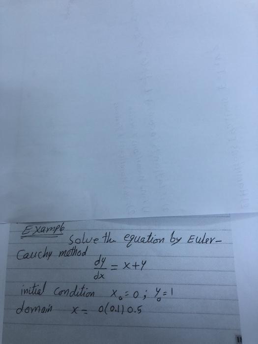 Solved Example Cauchy method Solve the equation by Euler- dy | Chegg.com