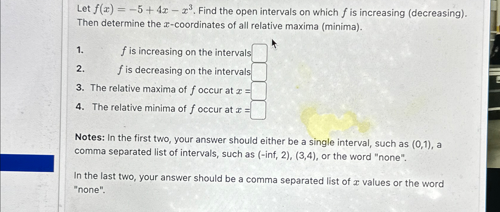 Solved Let f(x)=-5+4x-x3. ﻿Find the open intervals on which | Chegg.com