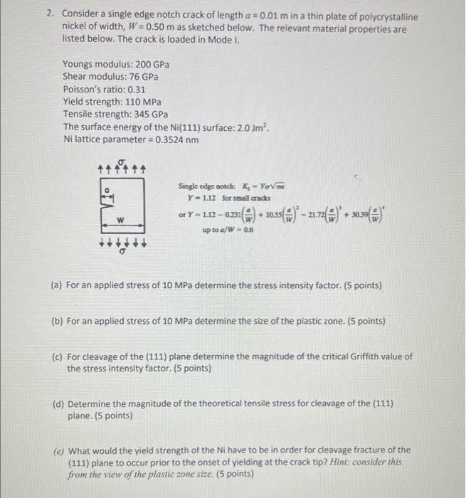 Solved 2. Consider a single edge notch crack of length | Chegg.com
