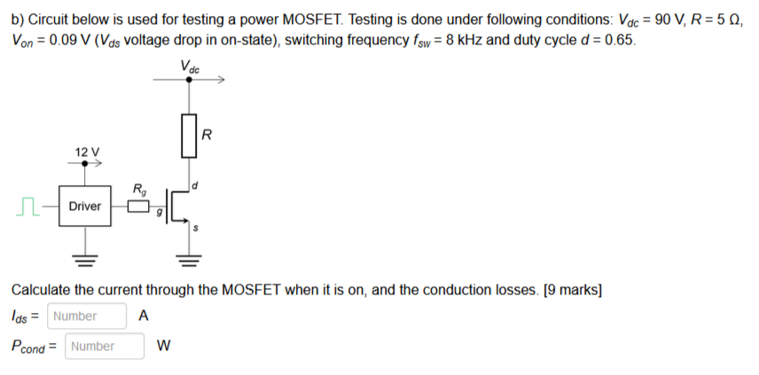 Solved b) ﻿Circuit below is used for testing a power MOSFET. | Chegg.com