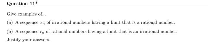 Solved Give examples of... (a) A sequence xn of irrational | Chegg.com