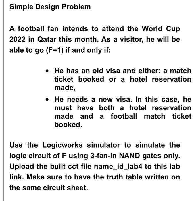 Solved Simple Design Problem A football fan intends to | Chegg.com