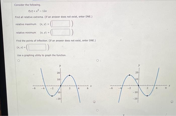 Solved Consider the following. f(x)=x3−12x Find all relative | Chegg.com