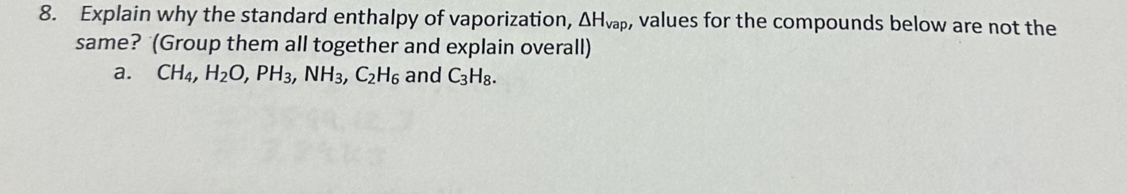 Solved Explain why the standard enthalpy of vaporization, | Chegg.com